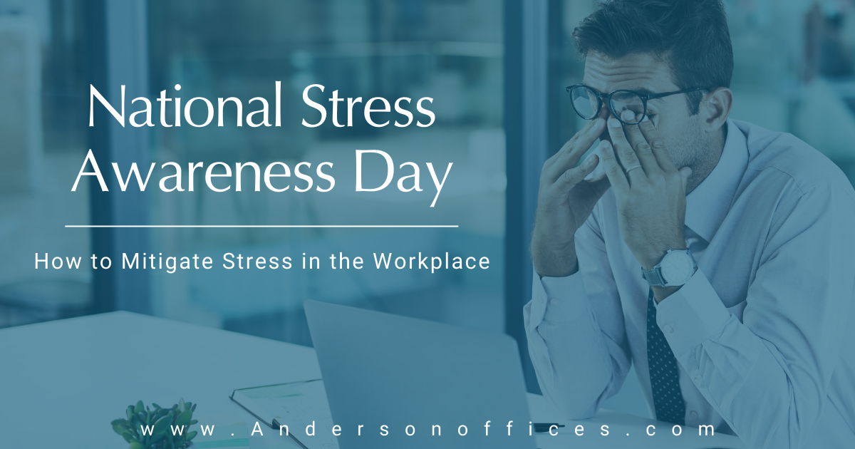 National Stress Awareness Day: Mitigating Stress in the Workplace - The ...